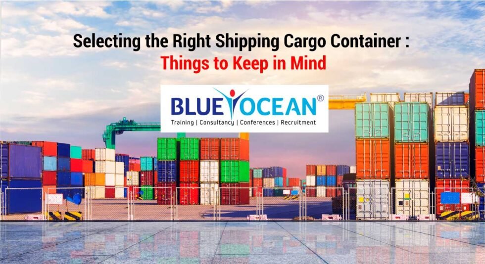 Selecting the Right Shipping Cargo Container : Things to Keep in Mind ...